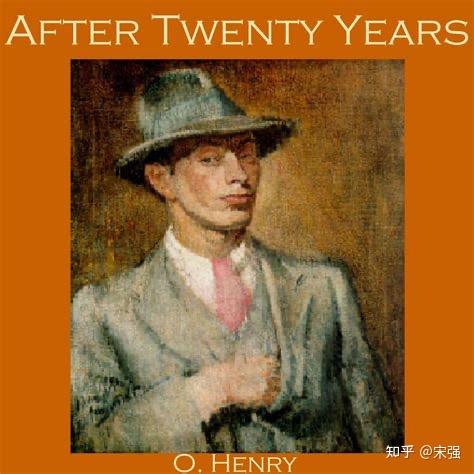O. Henry(欧·亨利)《After Twenty Years》《二十年后》解析 - 知乎