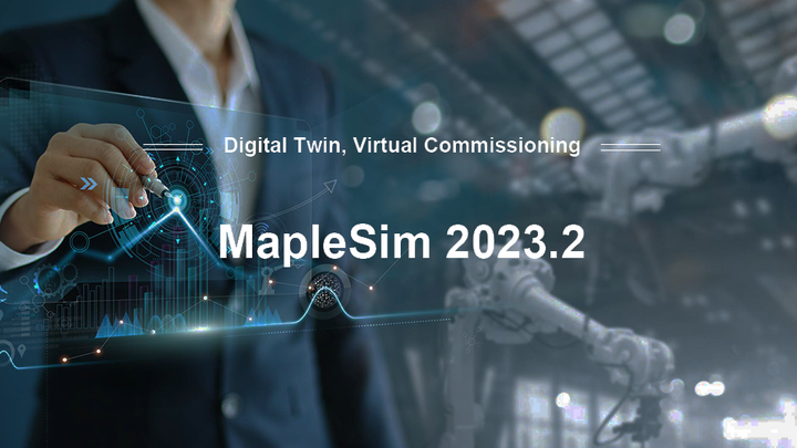MapleSim 2023.2 新版本发布 - 知乎