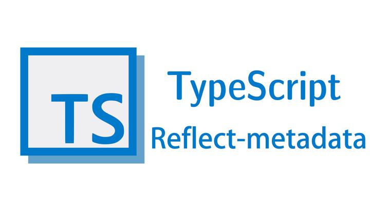 TypeScript 中的元数据以及 reflect-metadata 实现原理分析 - 知乎