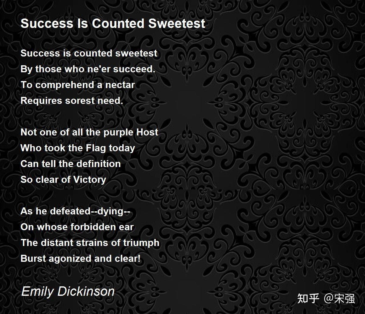 Emily Dickinson(艾米莉·狄金森)《Success is Counted Sweetest》《成功是最甜蜜的》解析 - 知乎