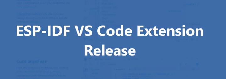 ESP-IDF VS Code 扩展 v1.9.0 发布 - 知乎