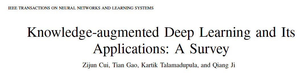 【综述系列】——Knowledge augmented Deep Learning and Its Applications: A ...
