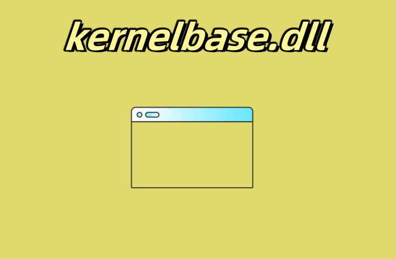 电脑出现kernelbase.dll故障要怎么处理？详细的kernelbase.dll修复方法 - 知乎