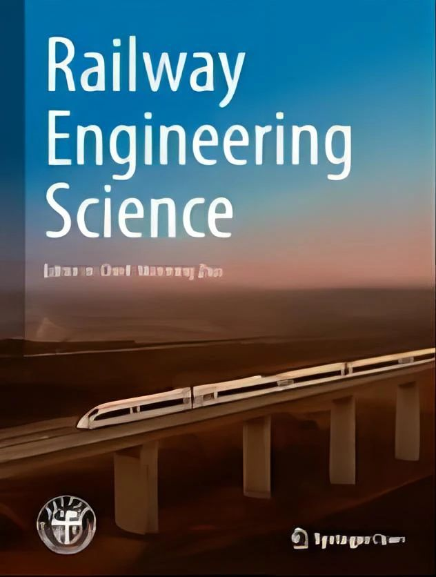 《Railway Engineering Science》期刊从中科院4区直接飞升至1区？ - 知乎