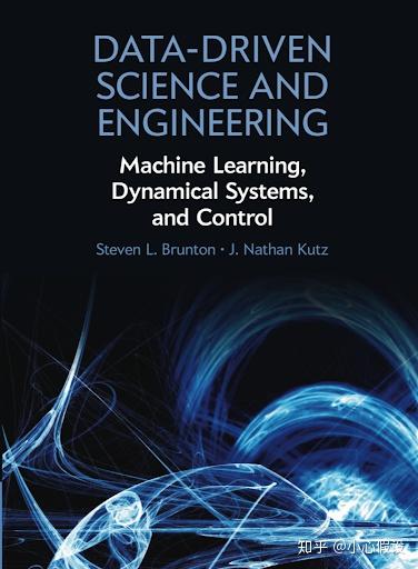 推荐一本书："Data-Driven Science and Engineering: Machine Learning, Dynamical ...