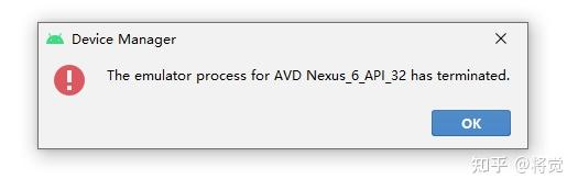 The emulator process for AVD Nexus_6_API_32 has terminated 报错的一种情况 - 知乎