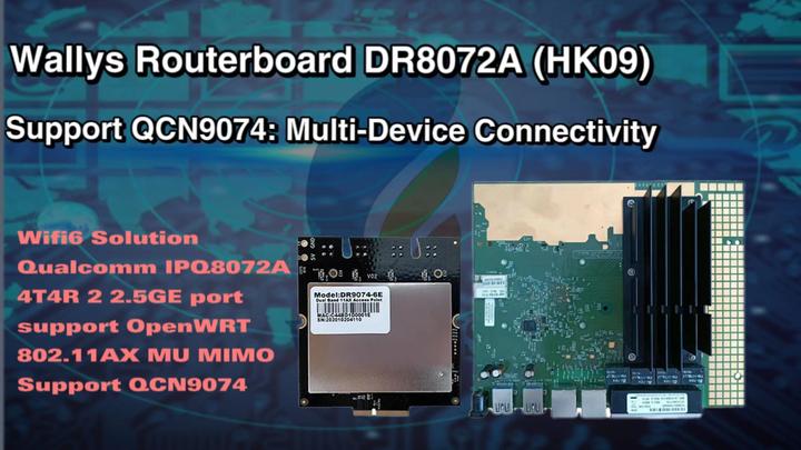 Wallys Networking Soc IPQ8072 QCN9074 Realize Seamless Multi-Device ...