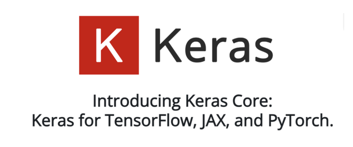 Keras 3.0预览版迎来重大更新：适用于TensorFlow、JAX和PyTorch - 知乎