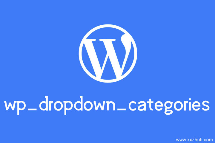 wordpress创建分类目录下拉表单函数：wp_dropdown_categories - 知乎
